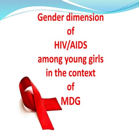 Gender dimension of HIV/AIDS among young girls | PPT