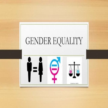 GENDER EQUALITY and its properties involve | PPT