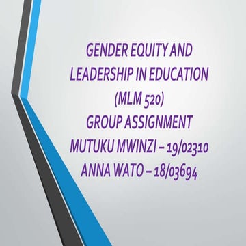 GENDER EQUITY AND LEADERSHIP IN EDUCATION GROUP ASSIGN FINAL DOC.pptx