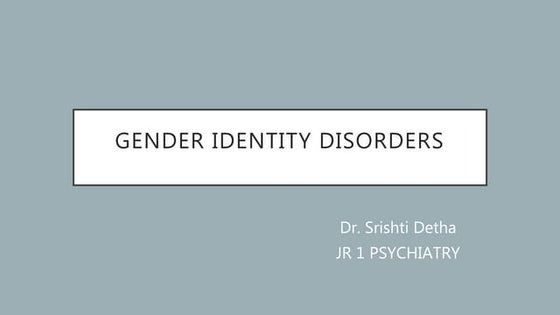 GENDER DYSPHORIA AND RELATED DISORDERS ACCORDING TO APA(1).pptx
