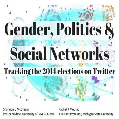 Talking Politics on Twitter: Gender, Elections, and Social Networks ...