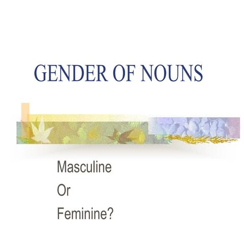 GENDER OF NOUNS.ppt................................ | PPT
