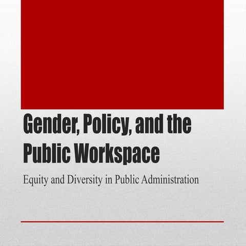 Gender, policy, and the public workspace | PPTX