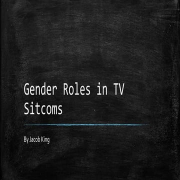 Gender roles in tv sitcoms | PPTX