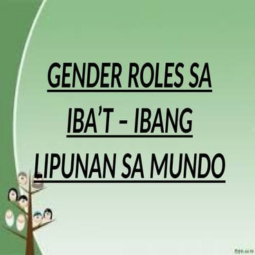 GENDER ROLES SA IBA’T – IBANG LIPUNAN SA MUNDO. AP grade 10pptx | PPTX