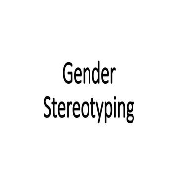 health topic on gender stereotyping and related works | PPTX