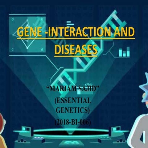 Gene interaction and diseases | PPTX