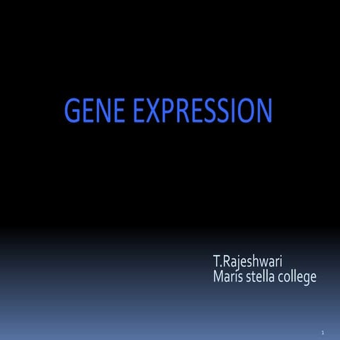 Geneexpression | PPTX | Chemistry | Science