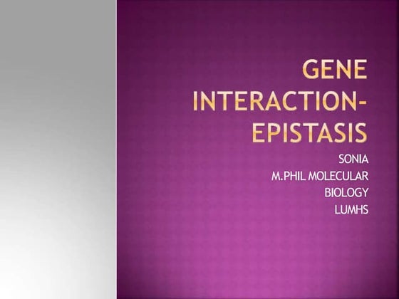 Gene interaction | PPTX | Genetics | Science