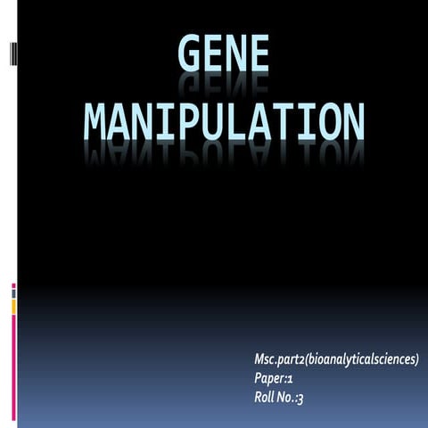 Gene manipulation | PPTX