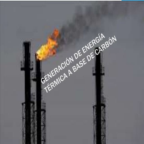 Generación de energía térmica a base de carbón | PPTX