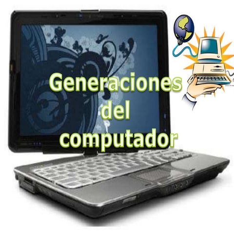 Generaciones del computador | PPSX | Computing | Technology & Computing
