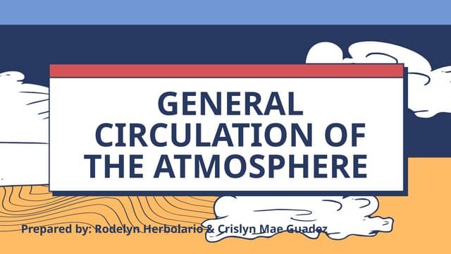 General Circulation of the Atmosphere | PPTX