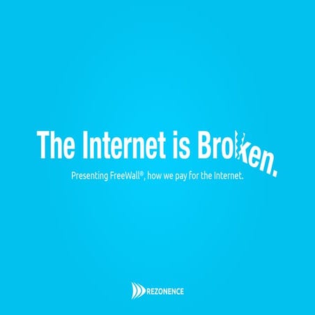The Internet is broken - Presenting FreeWall, how we pay for the ...