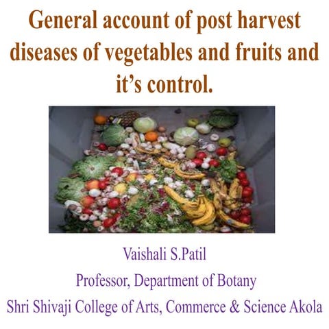 General account of post harvest diseases of vegetables | PPTX