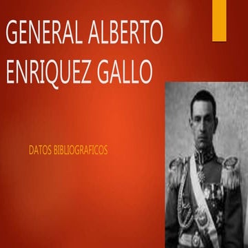 General alberto enriquez gallo | PPTX
