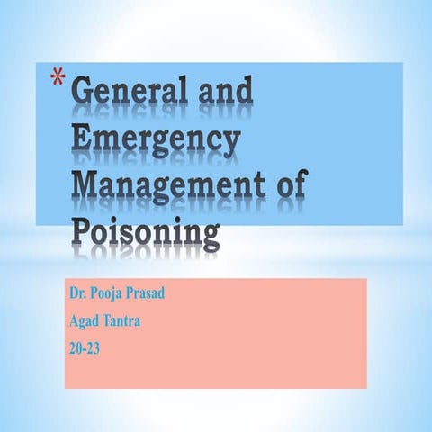 General and Emergency Management of Poisoning- dr pooja prasad.pptx