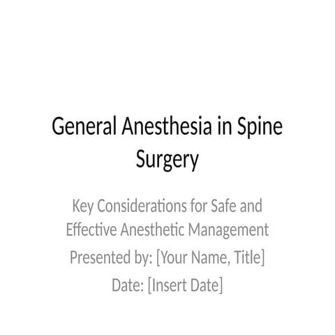 General_Anesthesia_Spine_Surgery CASE PRESENTATION | PPTX