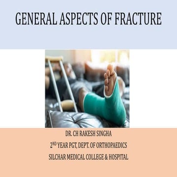GENERAL ASPECTS OF FRACTURE.pptx | First Aid | Injuries