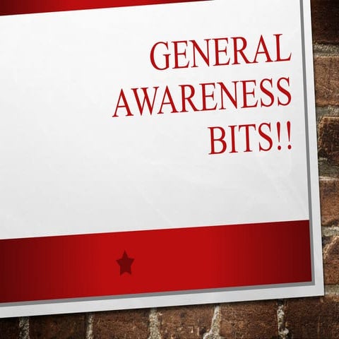 General awareness bits!! | PPTX