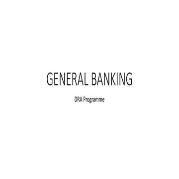 GENERAL BANKING.pptx | Business Banking & Finance | Business