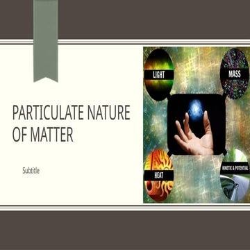 Particulate Nature of Matter - General Chemistry 1 | PPTX