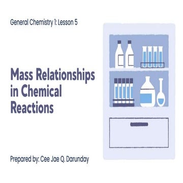General Chemistry 1 Lesson 5; Mass Relationships in Chemical reactions ...