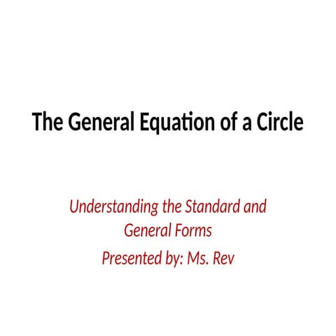 General_Equation_of_a_Circle_Presentation_Updated.pptx