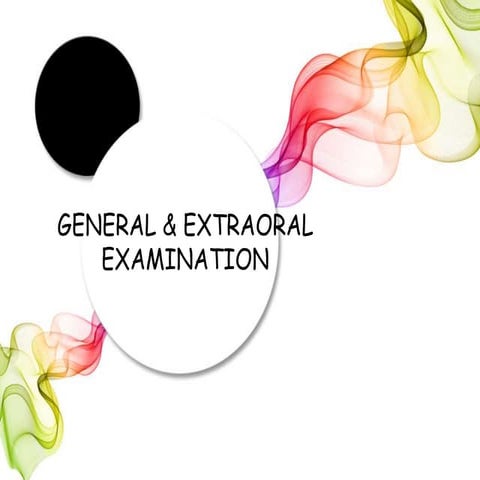 Face general examination | PPTX
