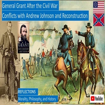 General Grant's Conflicts with President Andrew Johnson After Civil War ...