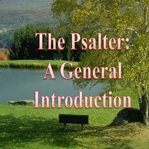 General Introduction to the Psalter (1).ppt