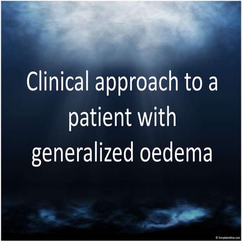 Generalized oedema | PPTX