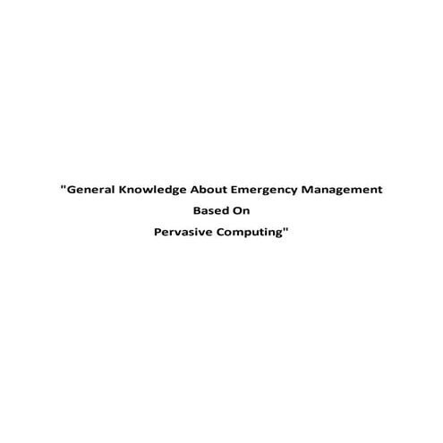 General knowledge about emergency management based on pervasive computing | DOCX | First Aid ...