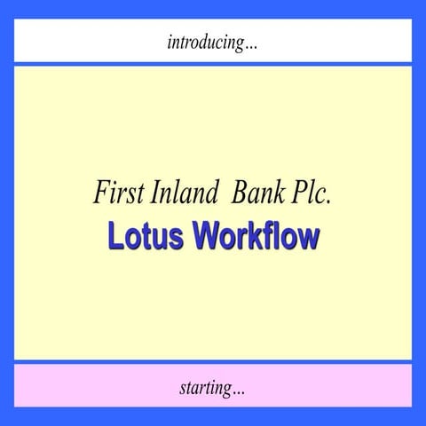 General Lotus Workflow Manual. slide.ppt