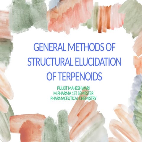 GENERAL METHODS OF STRUCTURAL ELUCIDATION OF TERPENOIDS.pptx