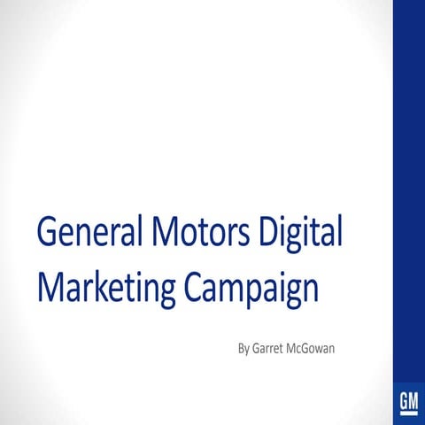 General Motors Digital Marketing Campaign | PPTX