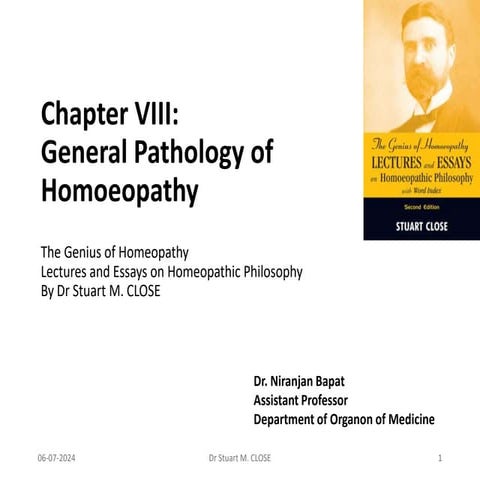 Chapter VIII - General Pathology of Homœopathy: Stuart Close | PPTX