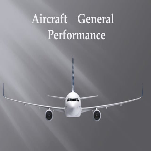 A brief on Aircraft general performances | PPTX