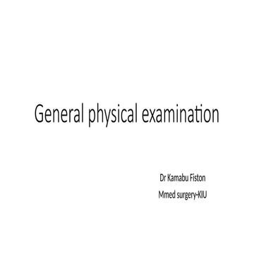 General or Physical examination by Dr.Fiston pptx. | PPTX