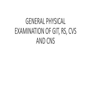GENERAL PHYSICAL EXAMINATION OF GIT, RS,.pptx