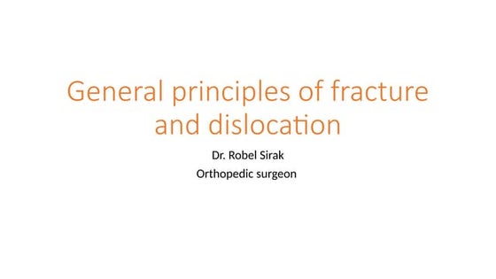 Principles of fractures management | PPTX | First Aid | Injuries