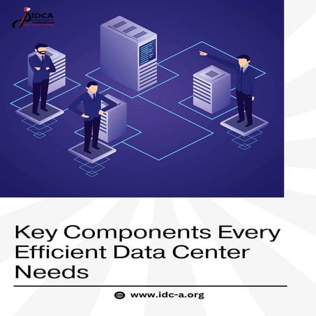 Key Components Every Efficient Data Center Needs | PDF | Computer ...