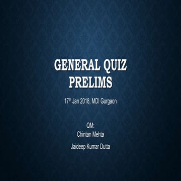 General Quiz Prelims, MDI | PPT