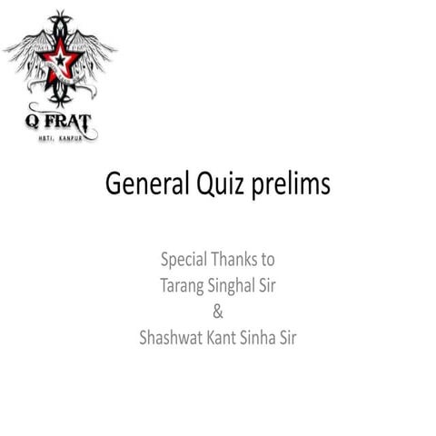 Q frat HBTU General quiz prelims with answers | PPTX