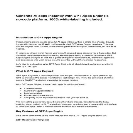 Generate AI apps instantly with GPT Apps Engine's no-code platform. 100% white-labeling included ...