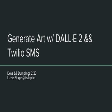 Generate Art With Dall·e 2 And Twilio Mms Pptx