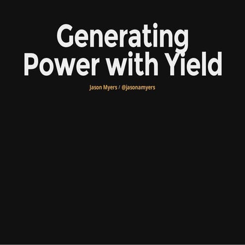 Generating Power With Yield Pdf Web Development Internet