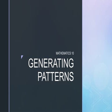 GENERATING PATTERNS- GRADE 10 MATHEMATICS.pptx