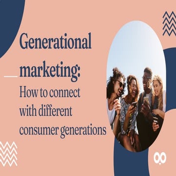 Generational marketing: How to connect with different consumer ...