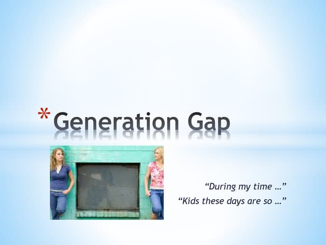 THE GENERATION GAP | PPTX